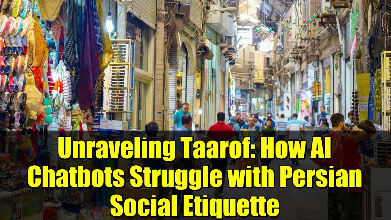 Unraveling Taarof: How AI Chatbots Struggle with Persian Social ...
