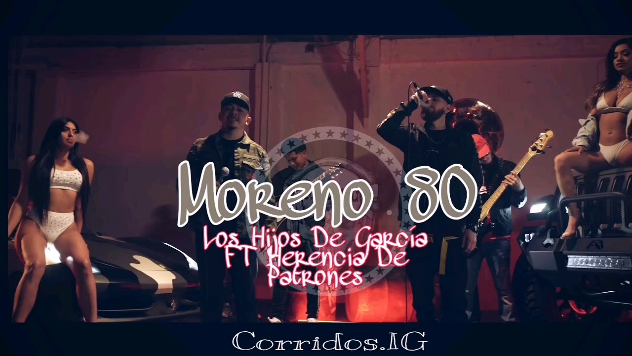 Los Hijos De García FT Herencia De Patrones - Moreno 80 - YouTube