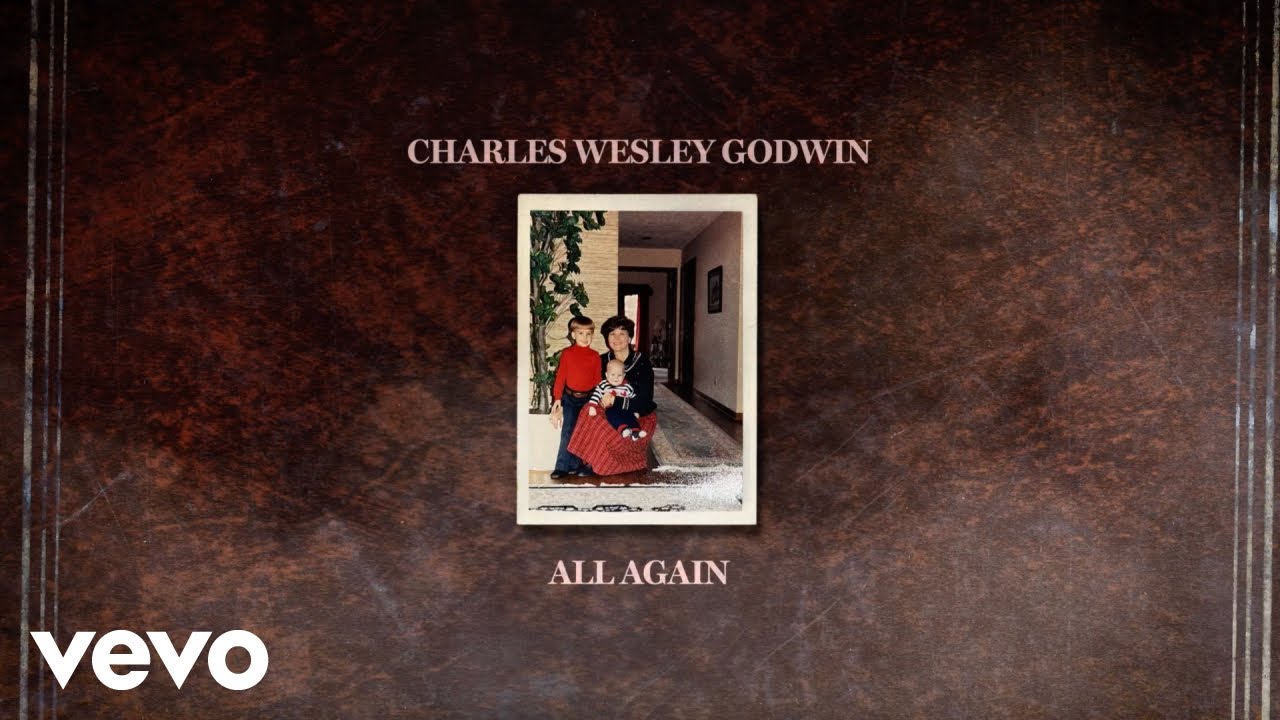 Charles Wesley Godwin - All Again Chords - Chordify
