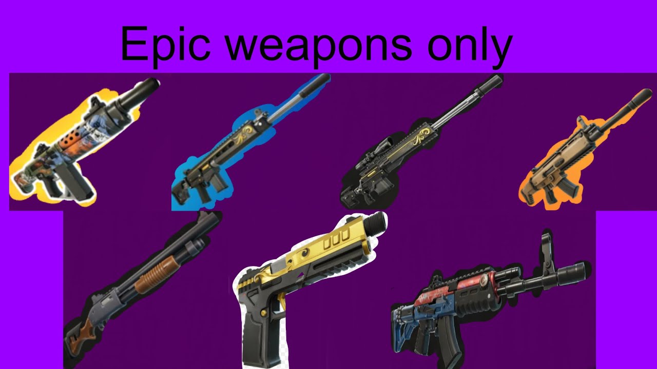 Purple\Epic Weapons only - YouTube