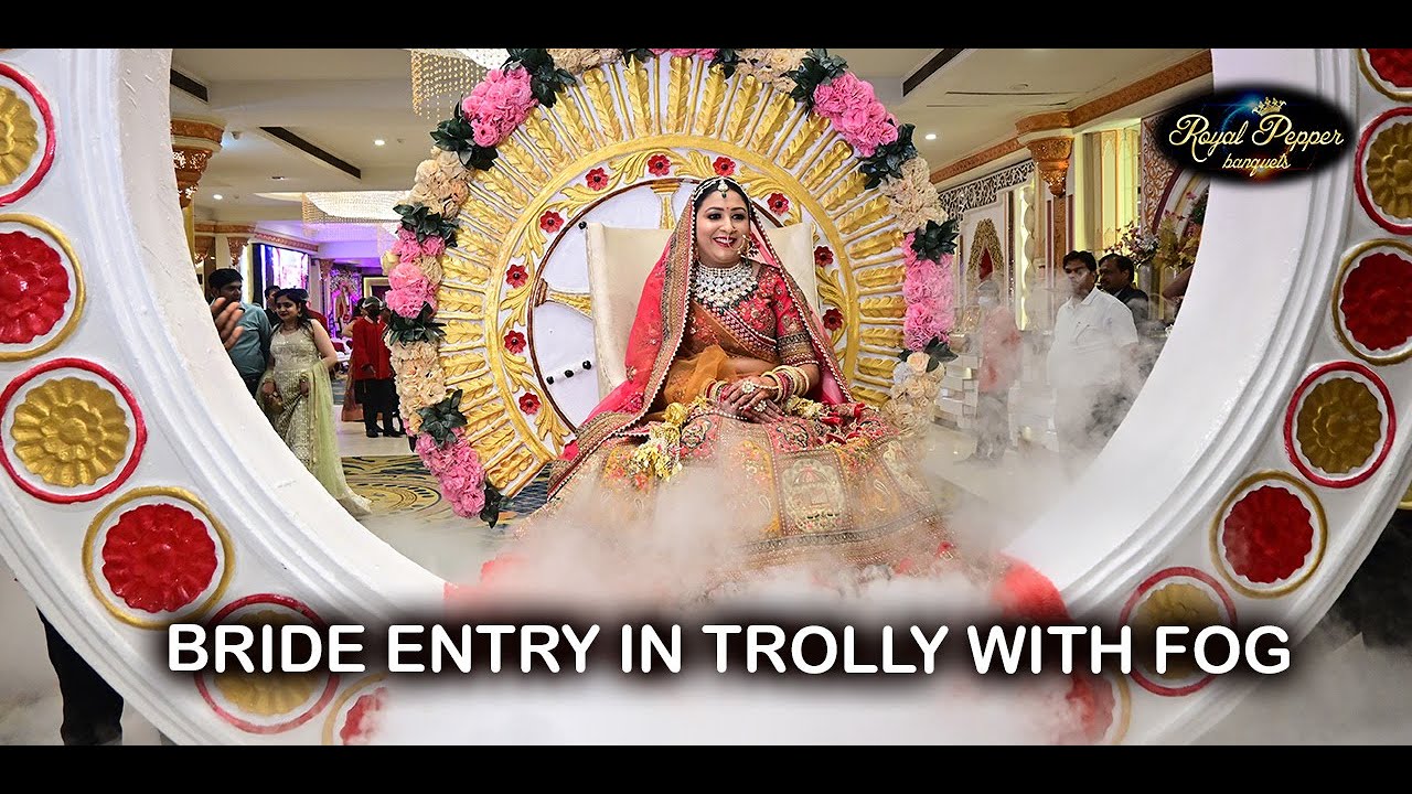 Amazing Bride Entry With Fog | Best Banquet In Delhi | Royal Pepper ...