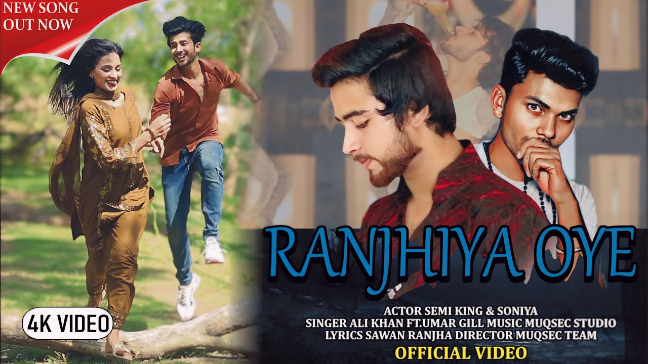 Ranjhiya Oye | New Punjabi Sad Song 2024 | Ali Khan ft.Umar gill | Semi ...