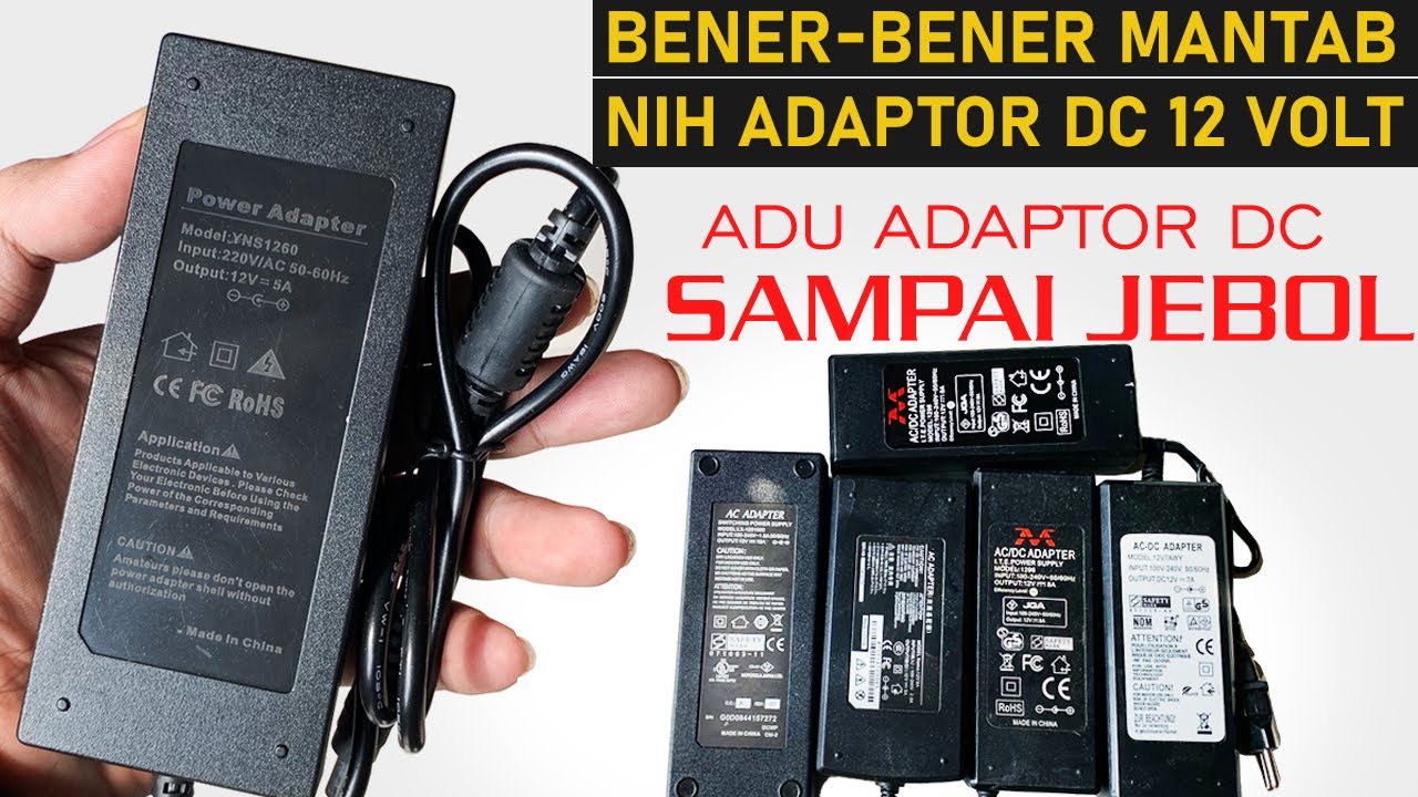 MANTAB Adu dan uji adaptor Dc 12v 5ampere dan 6ampere mana yang terbaik ...