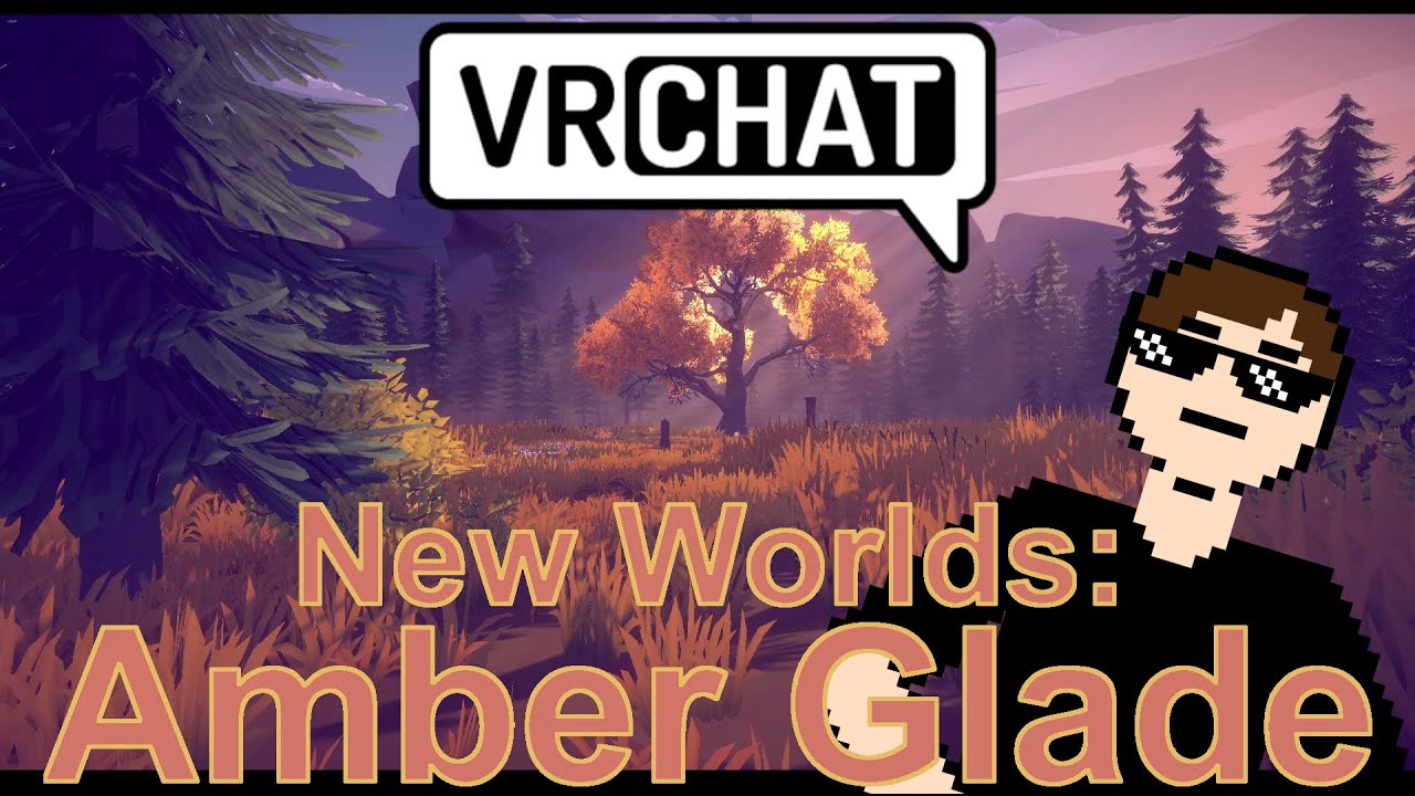 VRChat world - Amber Glade (There's no terrible secret here... promise ...