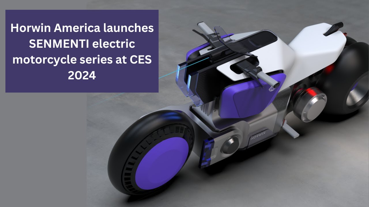 Horwin America SENMENTI electric motorcycle series at CES 2024 - YouTube