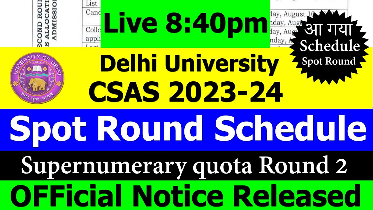 Spot Round Schedule Released DU CSAS 2023 | Supernumerary Quota Round 2 ...