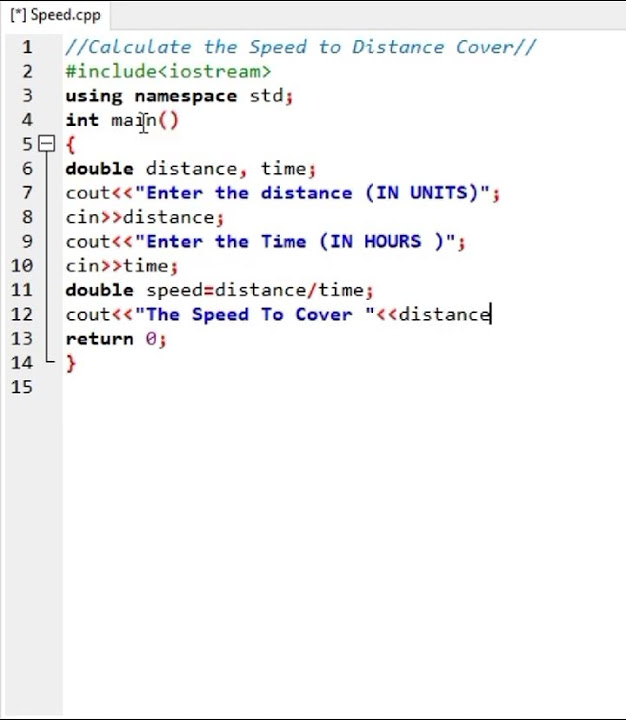 C Program To Find Speed Find Speed To Cover Distance In Cpp Cppprogramming Cpp Coding