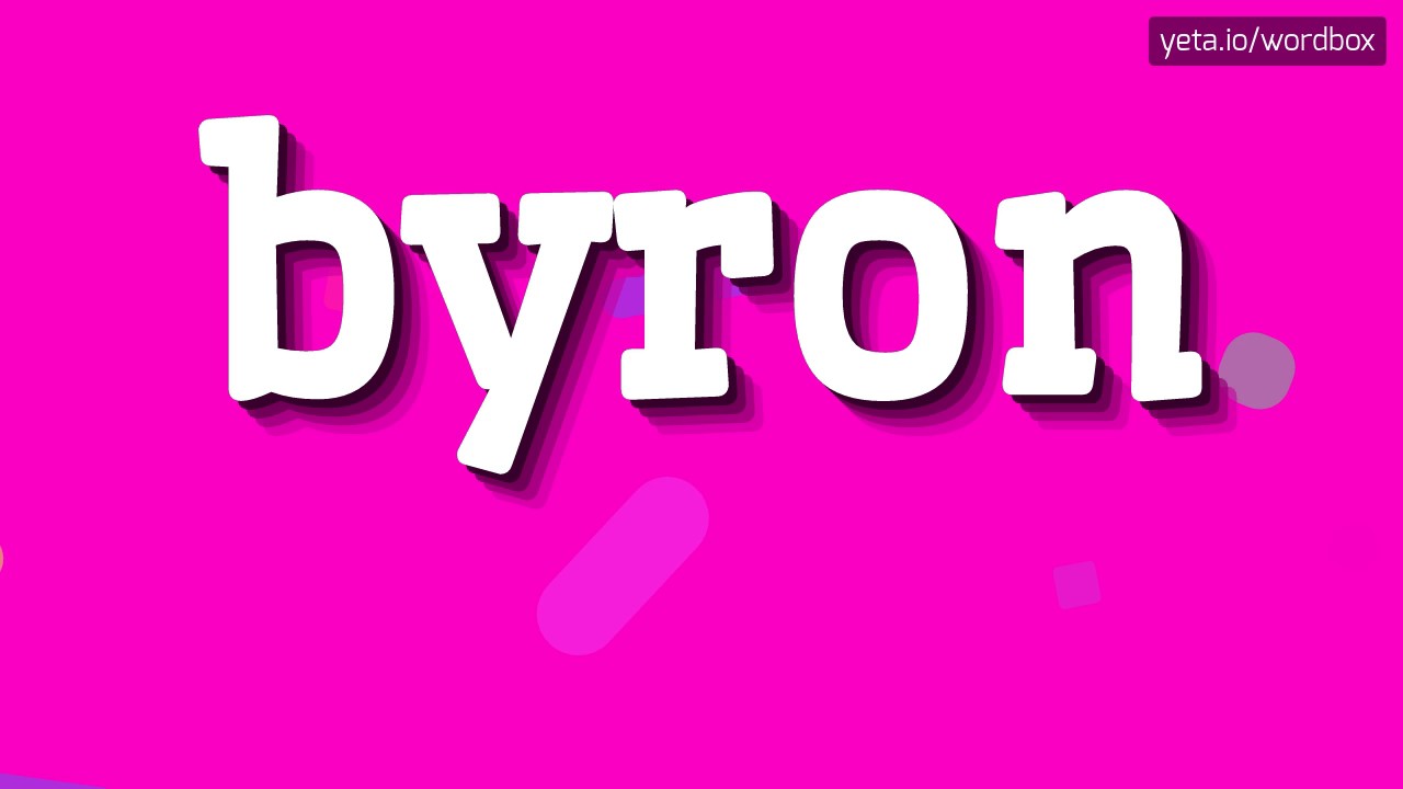 BYRON - HOW TO PRONOUNCE IT!? - YouTube