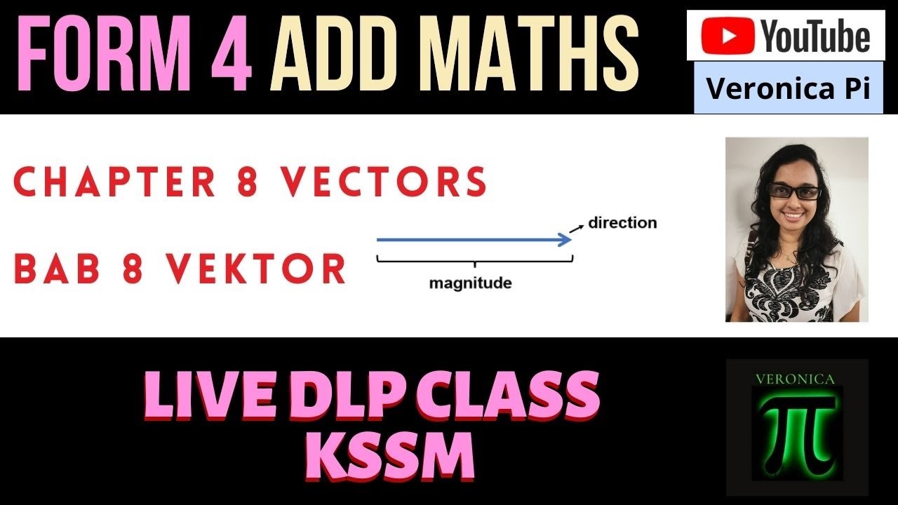 Form 4 Chapter 8 Vectors /Bab 8 Vektor KSSM Part 1| Live DLP Class ...