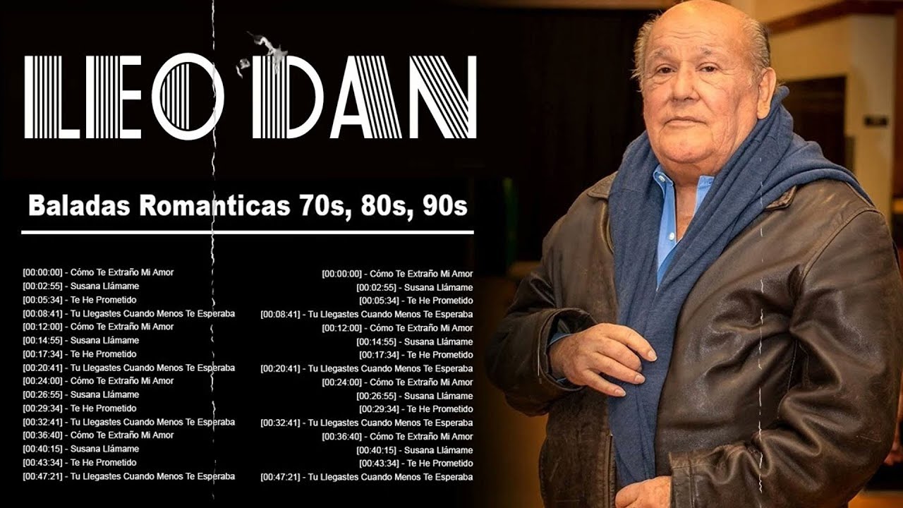 BALADAS ROMÁNTICAS LEO DAN 30 GRANDES EXITOS GRAN CANCIÓN MEJORES ...