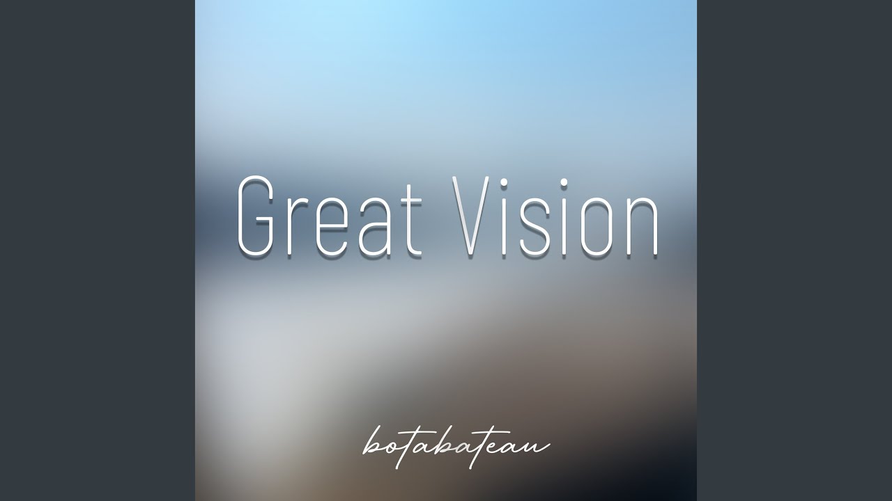 Great Vision - YouTube