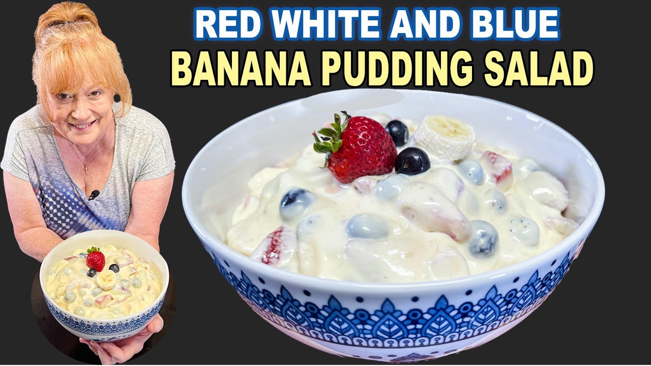 Red, White & Blue BANANA PUDDING SALAD - YouTube