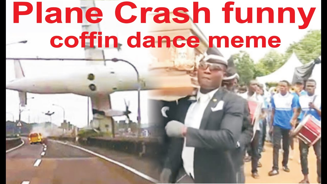 plane crash compilation I funny coffin dance memes - YouTube