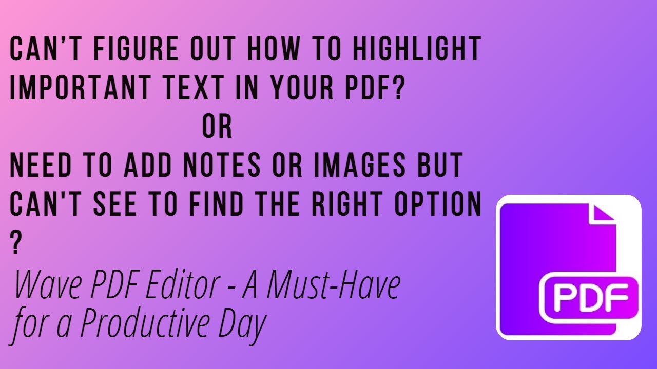 Want to Highlight Text, Insert Text Boxes, or Add Images to your PDF ...