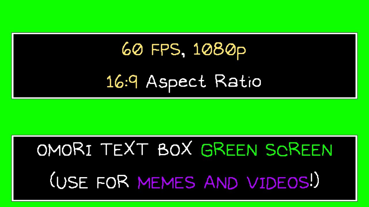OMORI Textbox Green Screen [for OMORI videos and memes] - YouTube