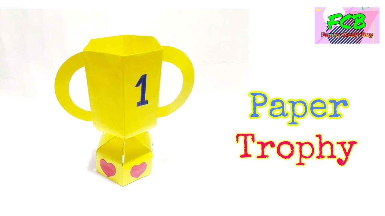 How To Make Easy Paper Trophy || DIY Paper craft || Funny Craft Boy ...