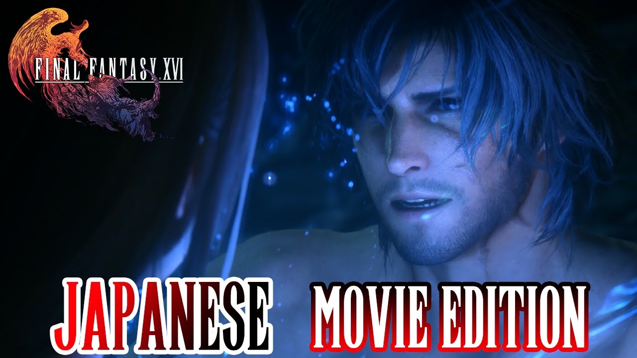 JAPANESE Movie Edition | Final Fantasy 16(FF16) FULL GAME All Cutscenes ...