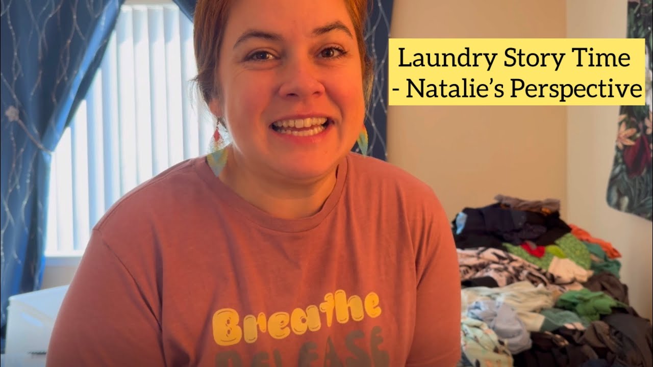 Natalie’s perspective… Laundry Story Time - YouTube