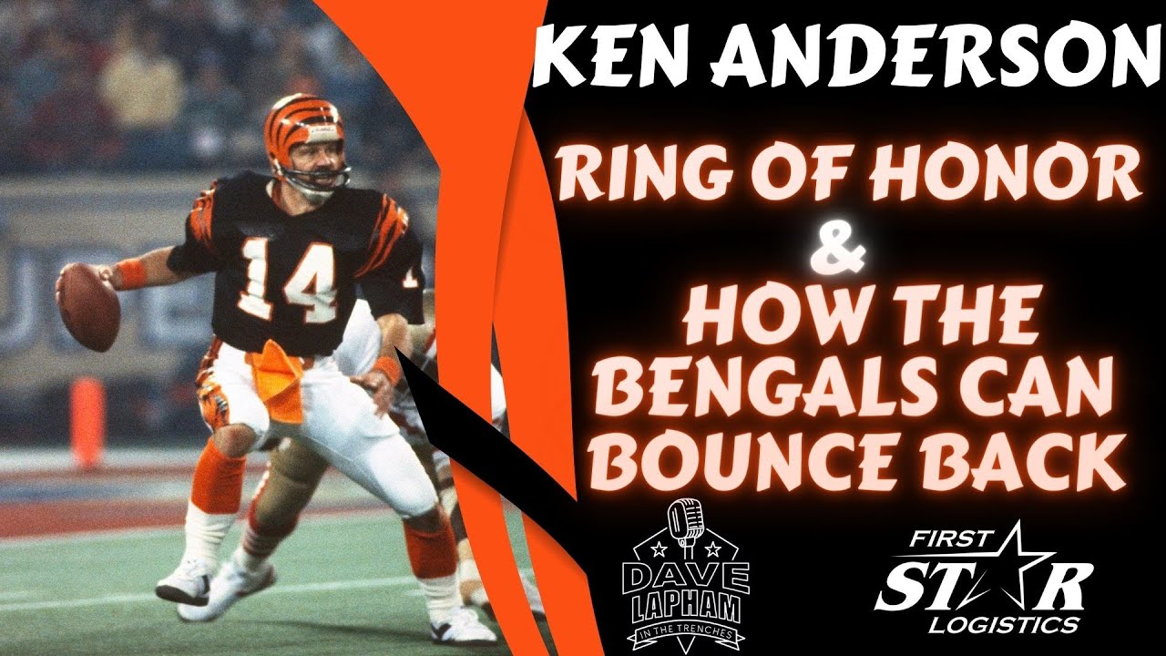 Cincinnati Bengals QB Legend Ken Anderson | Ring of Honor and How The ...