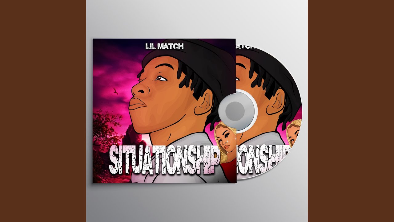 Lil Match (Situationship) - YouTube
