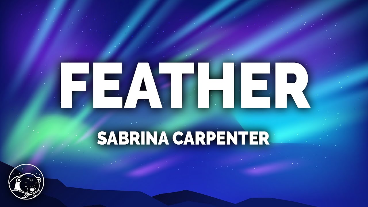 Sabrina Carpenter - Feather (Lyrics) Sped Up - YouTube