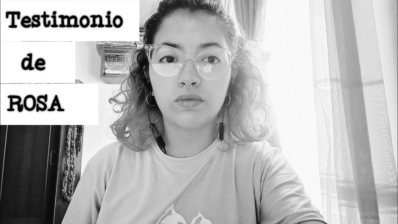 Testimonio de Rosa - Informe No es un mal menor - YouTube
