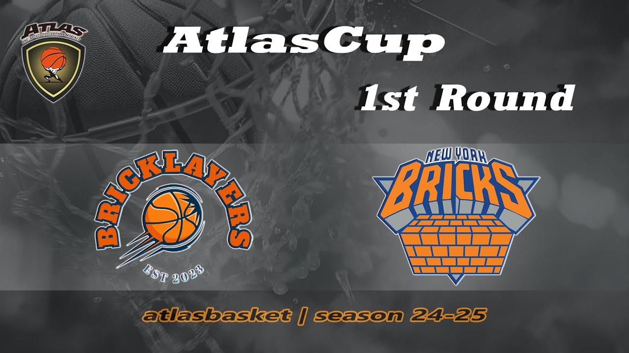 Atlasbasket-Atlasbasket_Cup - 1st Round - BRICKLAYERS VS NEW YORK ...
