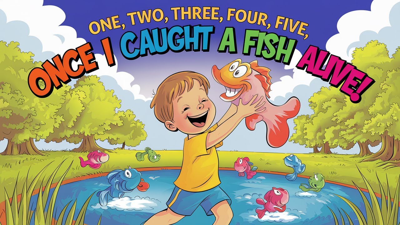 "One, Two, Three, Four, Five, Once I Caught a Fish Alive | kids Number ...