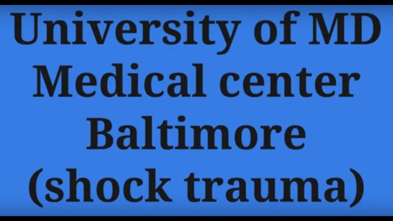 University of MD MC Baltimore (shock trauma) - YouTube