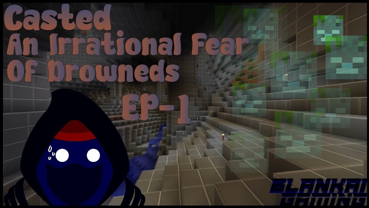 An Irrational Fear Of Drowneds | Episode 1 | Minecraft: Casted ...