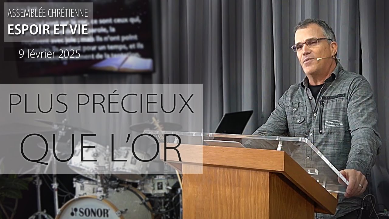PLUS PRÉCIEUX QUE L'OR | Pasteur Denis Thibault - YouTube
