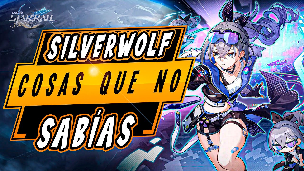 🌠5 COSAS que NO SABÍAS de SILVERWOLF 🚂 - YouTube