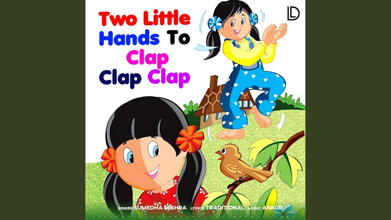 Two Little Hands To Clap Clap Clap - YouTube
