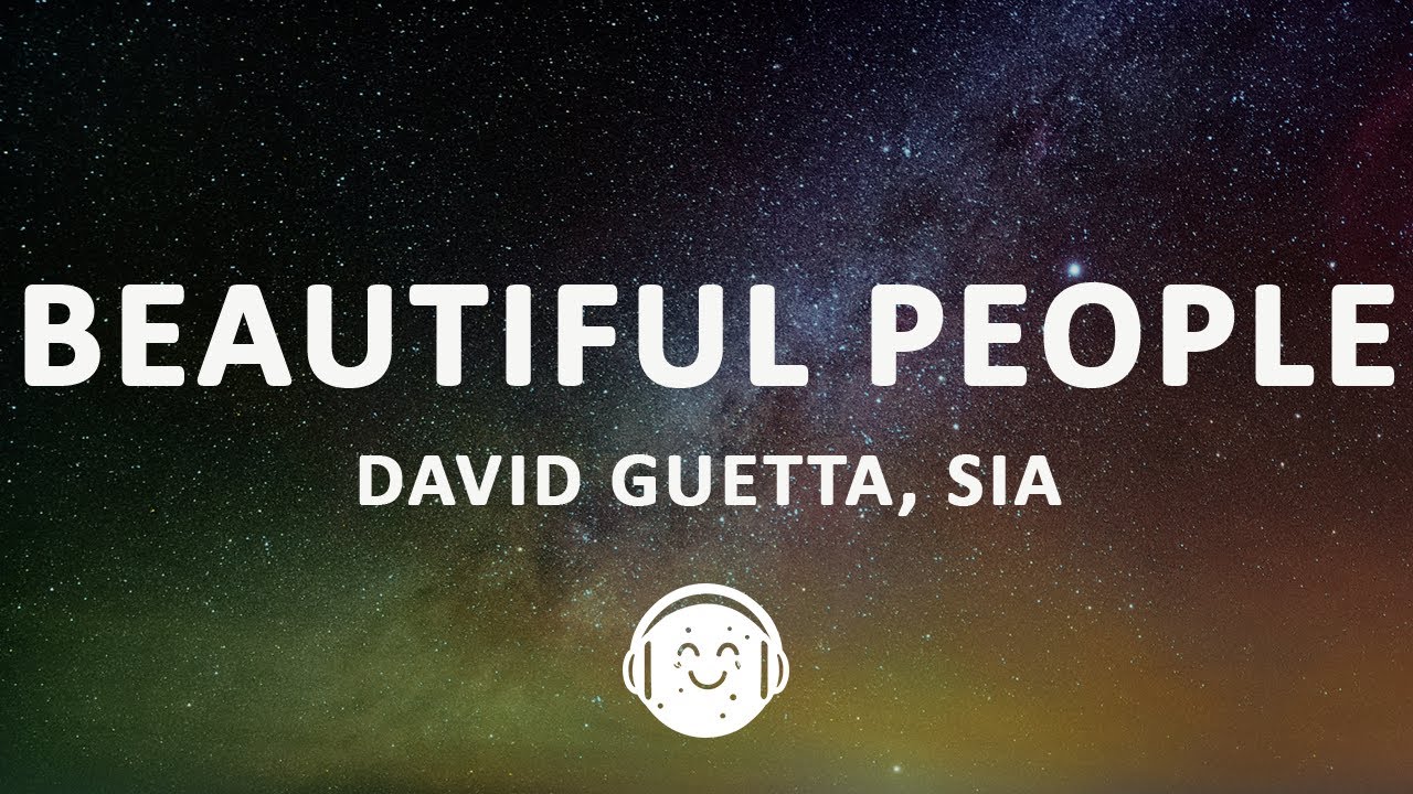 David Guetta & Sia - Beautiful People (Lyrics) - YouTube