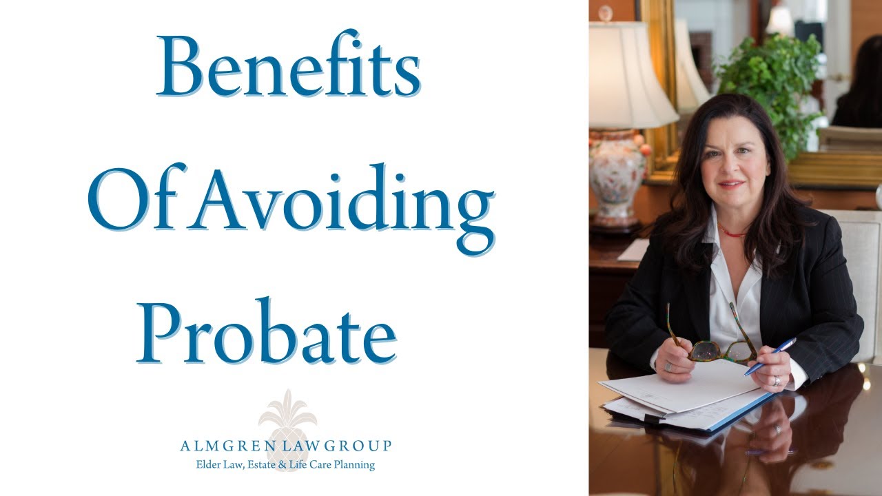 Benefits Of Avoiding Probate - YouTube