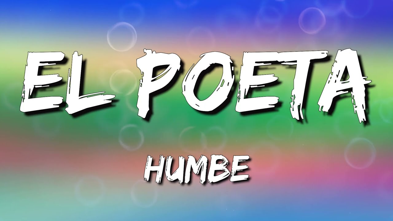 Humbe - EL POETA (Letra\Lyrics) - YouTube