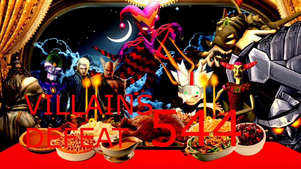 Villains Defeat 544 (Thanksgiving Special) - YouTube