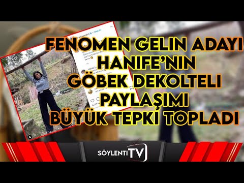 Fenomen Gelin Adayı Hanife’nin, Göbek Dekolteli Paylaşımı Büyük Tepki Topladı !