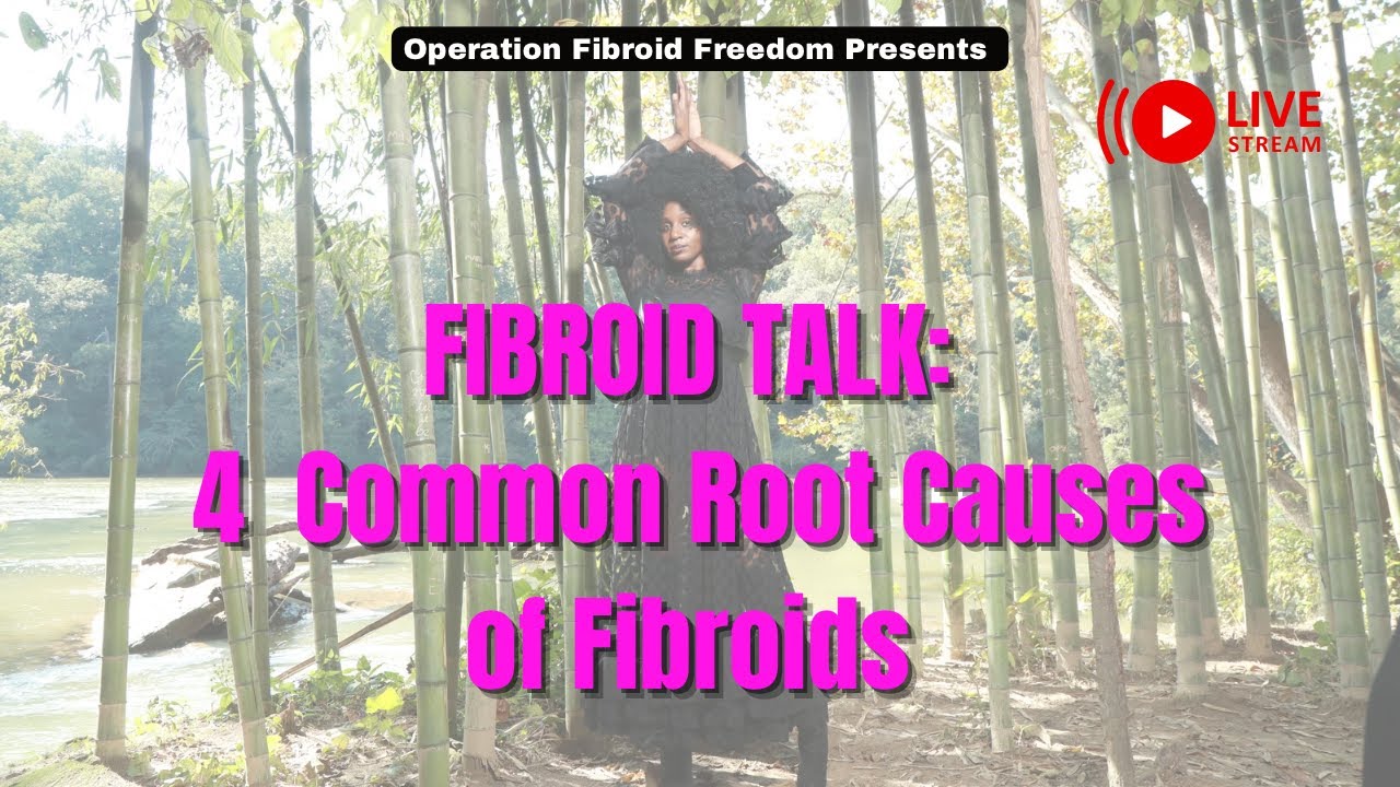 4 Common Root Causes of Fibroids - YouTube