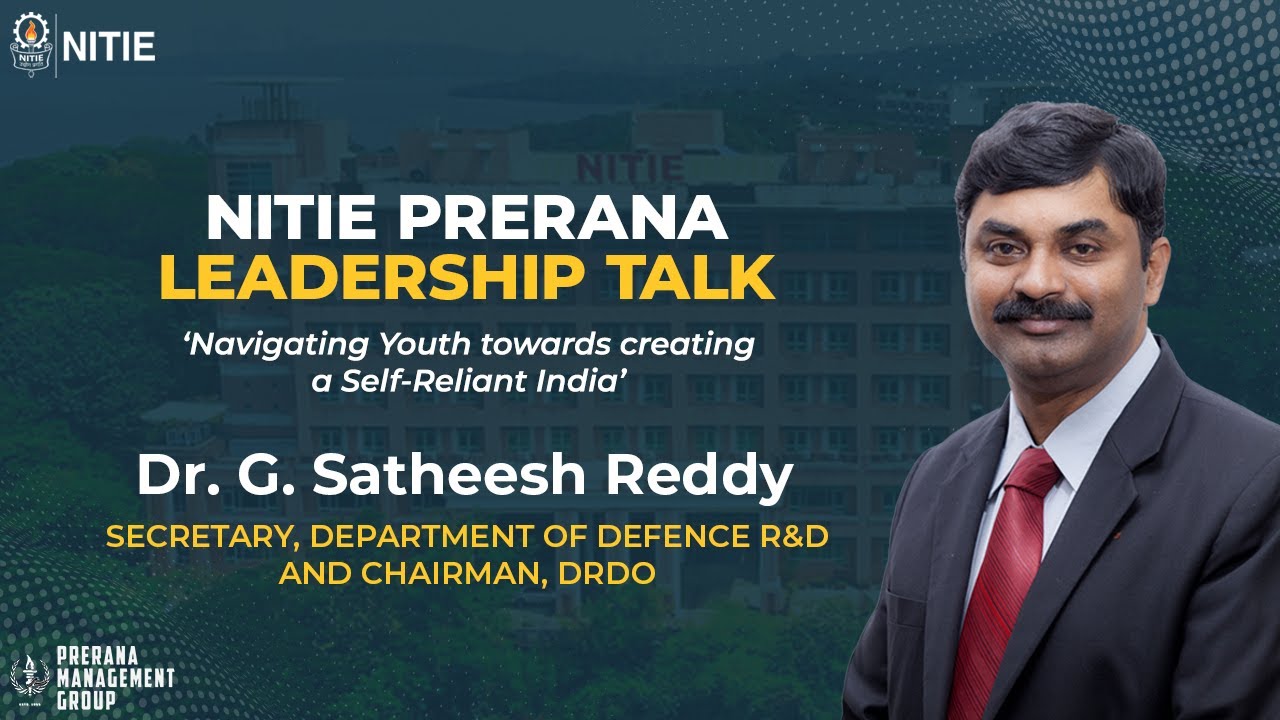 NITIE Prerana Leadership Talk | Dr. G. Satheesh Reddy, Secretary–Dept ...