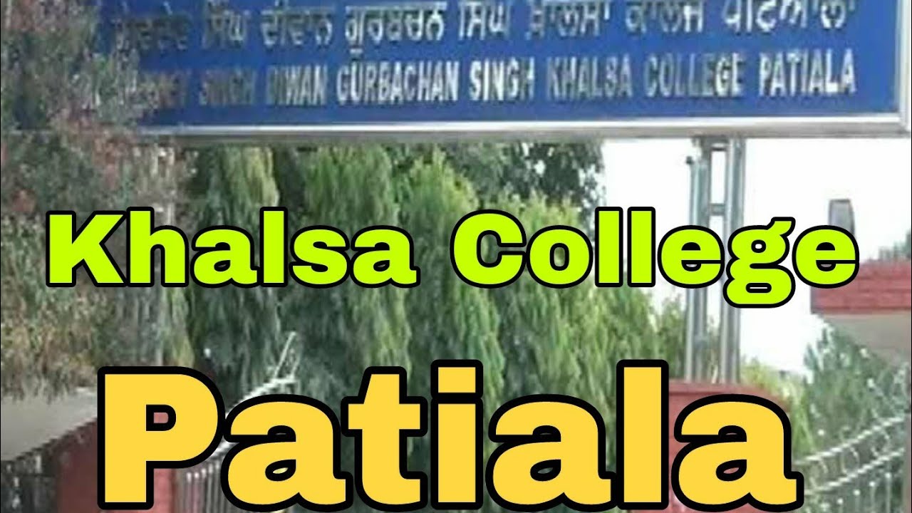 Khalsa college Patiala | Kcp Patiala 😊| Patiala colleges - YouTube