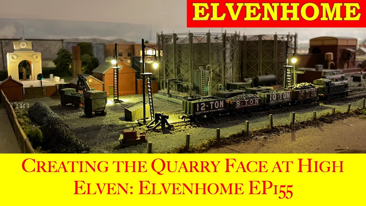 Making the quarry face on my model railway layout: Elvenhome EP 155 ...