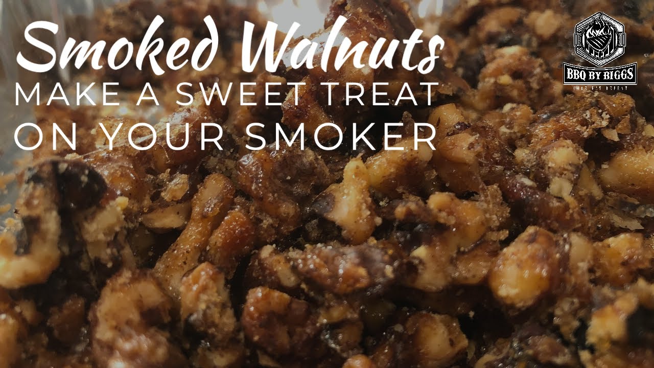 Smoked Walnuts a Cinnamon sweet treat to put on the smoker. - Lonestar ...