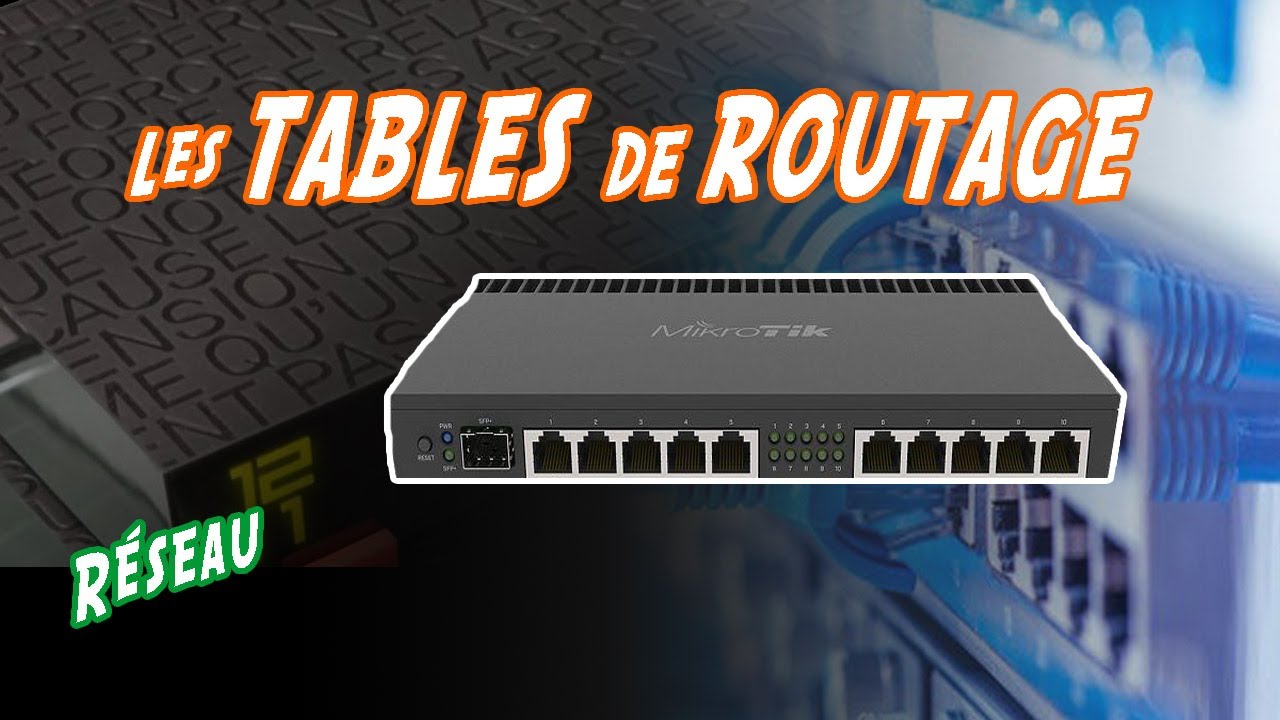 Les Tables de routage sur les routeurs - YouTube