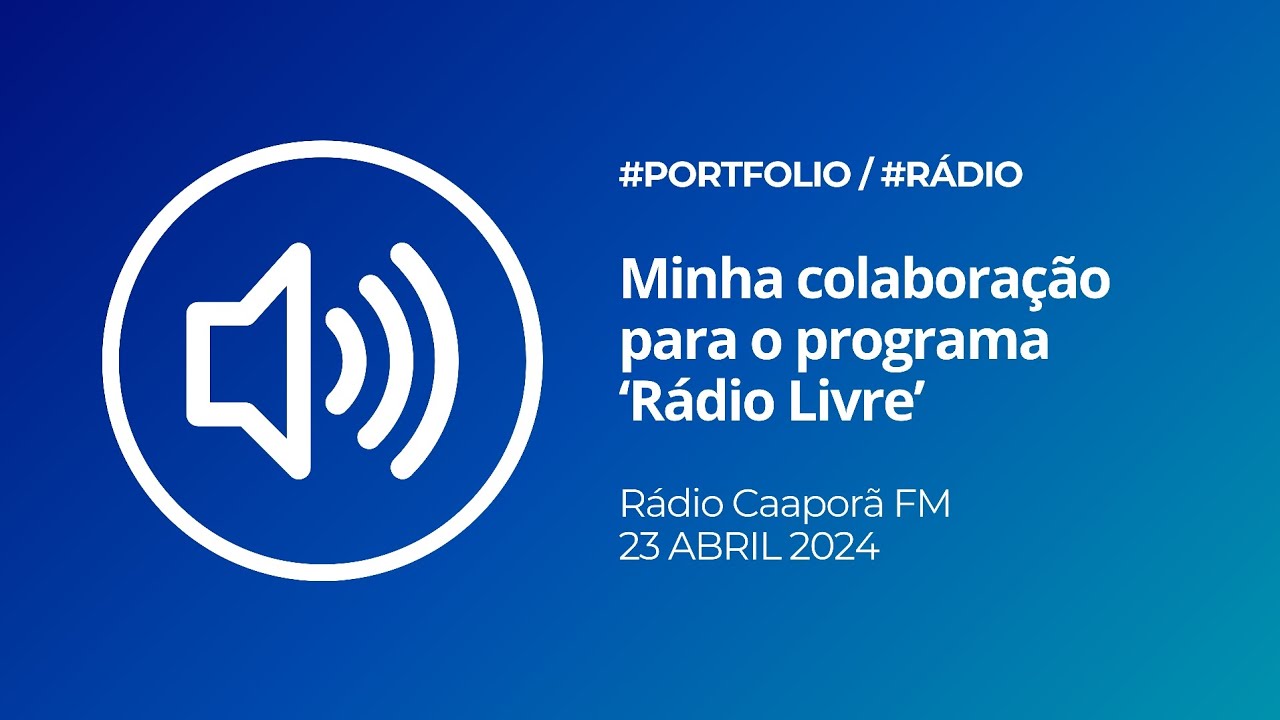 ÁUDIO | Minha colaboração para o programa 'Radio Livre' | Rádio Caaporã ...