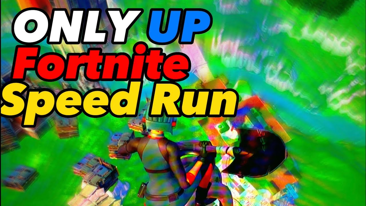 Only Up Fortnite Speed Run 🏃🏻 #onlyup #fortnite #trending - YouTube
