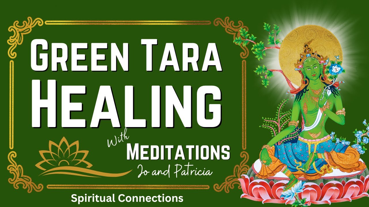The Green Tara Explained- Healing and Guided Meditation (REBOOT) - YouTube