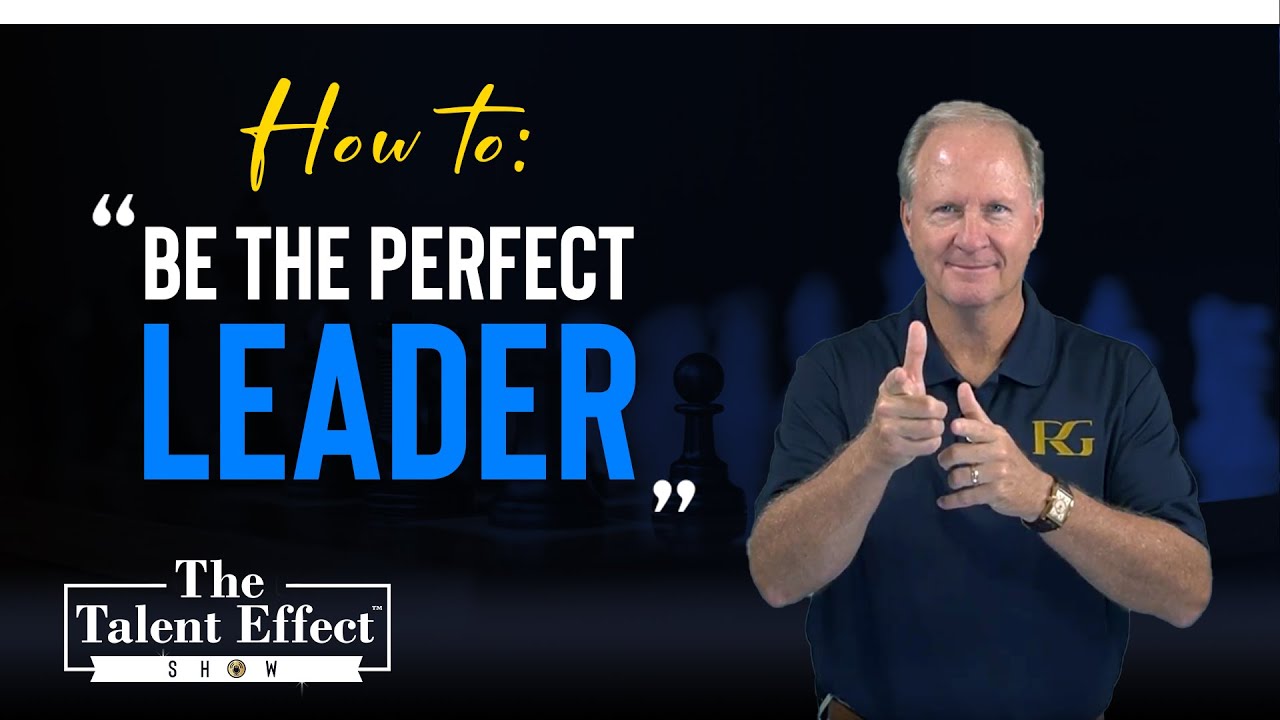 How to Be The Perfect Leader - YouTube