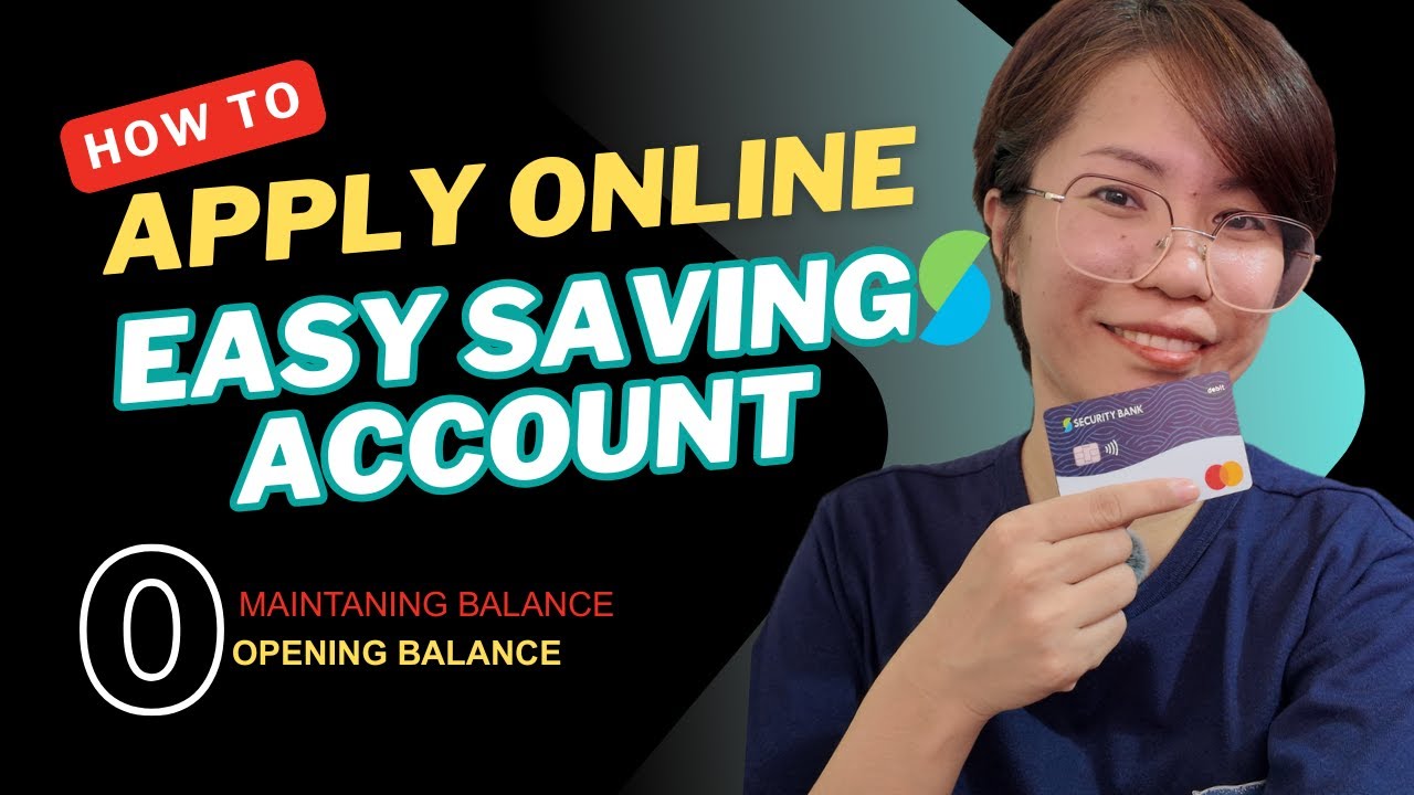 EASY SAVINGS ACCOUNT | PAANO MAG-OPEN NG ACCOUNT ONLINE? - YouTube