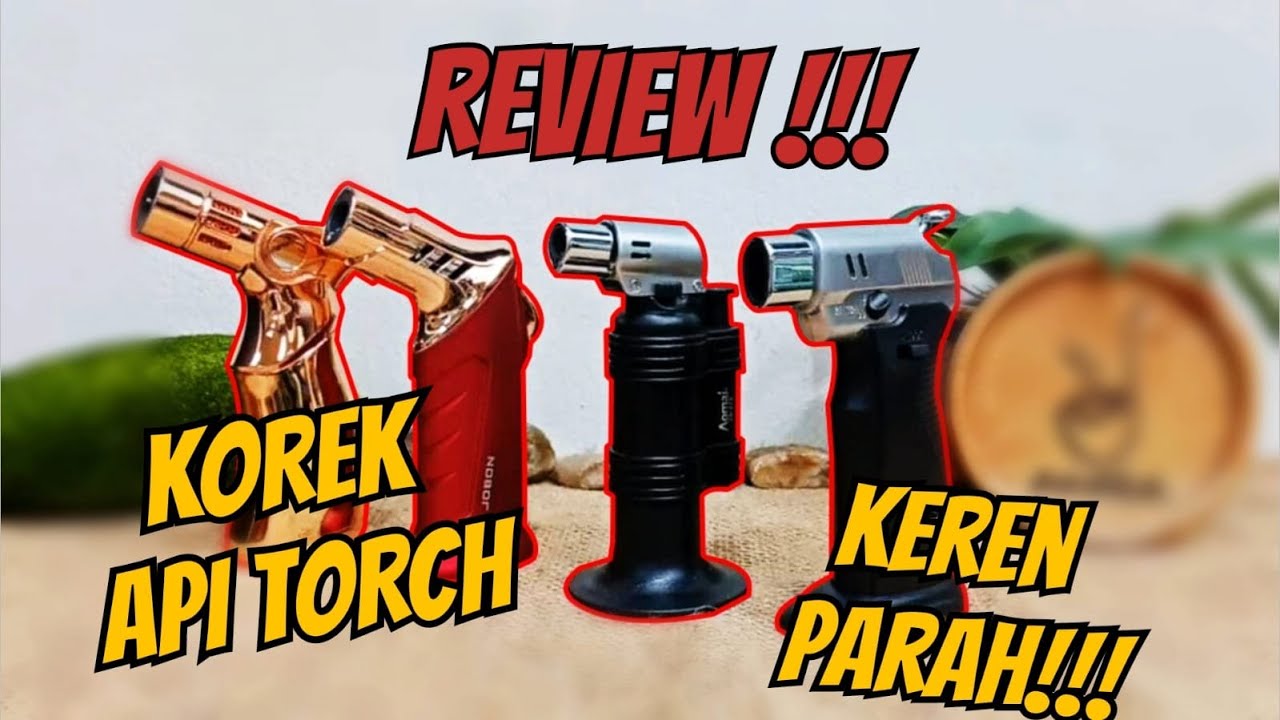 Review Korek Api Torch Keren Parah!!! - YouTube